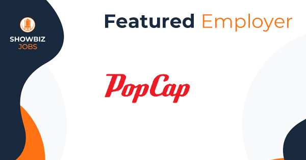 Popcap Jobs, Careers, and Employment | ShowbizJobs